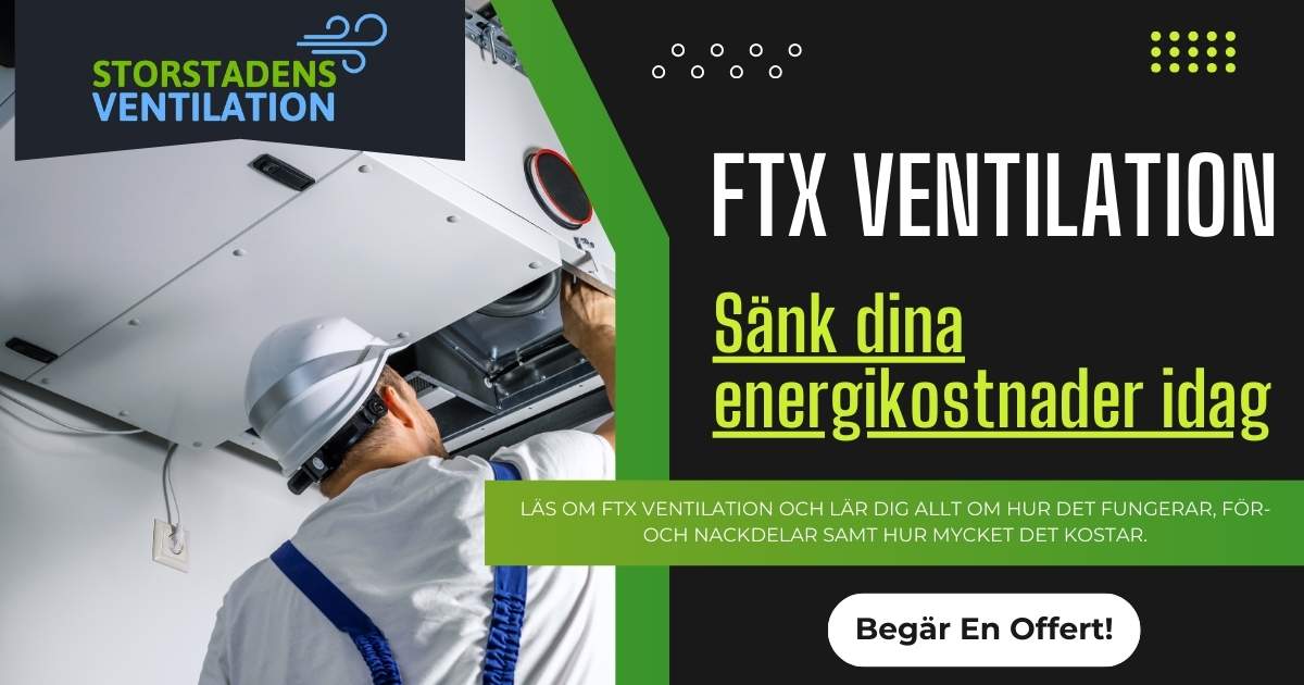 FTX Ventilation med Värmeåtervinning - Förbättrar ekonomi & Hälsa
