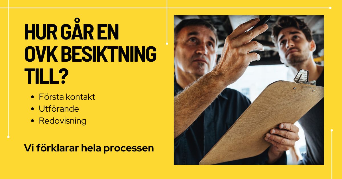 Hur går en OVK besiktning till? Steg-för-steg Guide